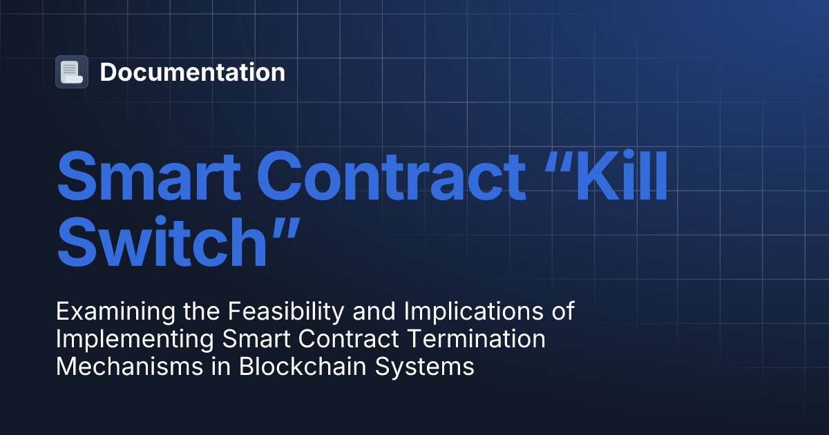 Smart Contract “Kill Switch” | Documentation