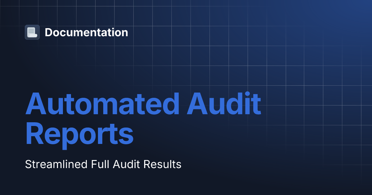 Automated Audit Reports | Documentation