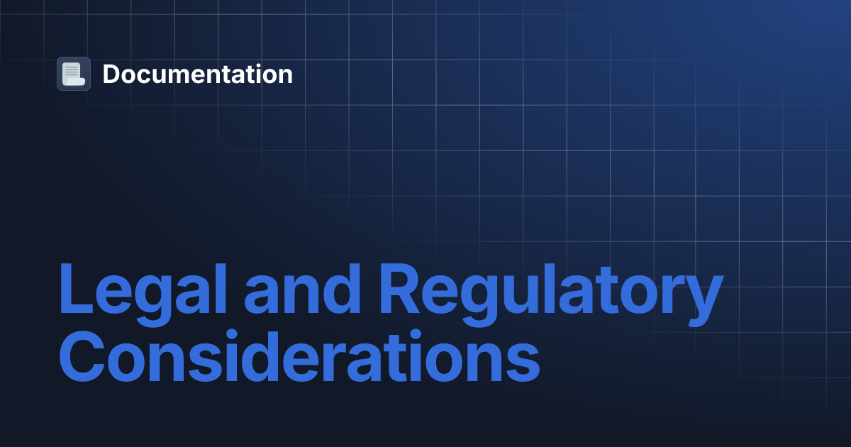 Legal and Regulatory Considerations | Documentation